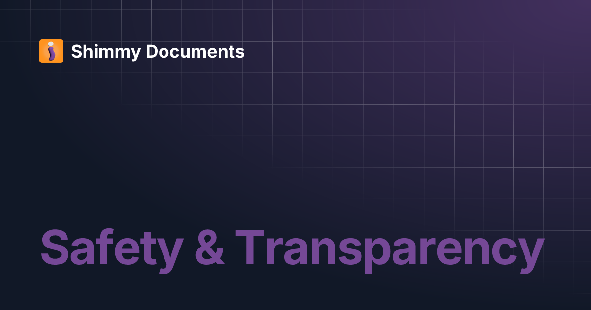 Safety & Transparency | Shimmy Documents