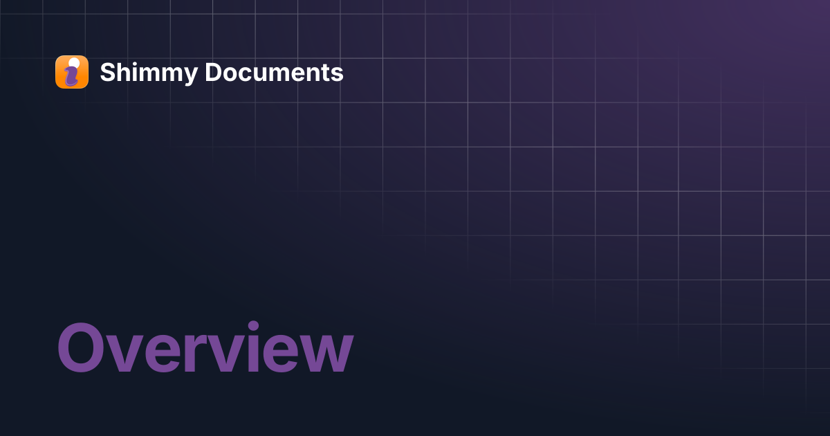 Overview | Shimmy Documents